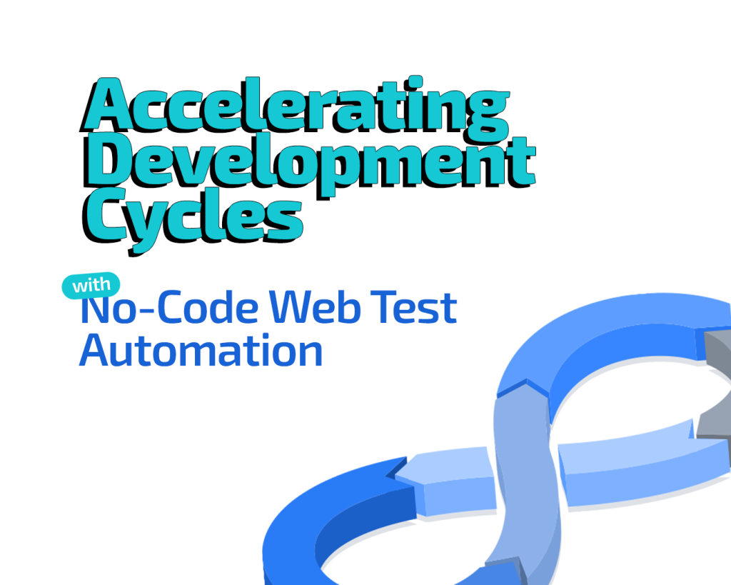 Accelerating Development Cycles with No-Code Web Test Automation ...